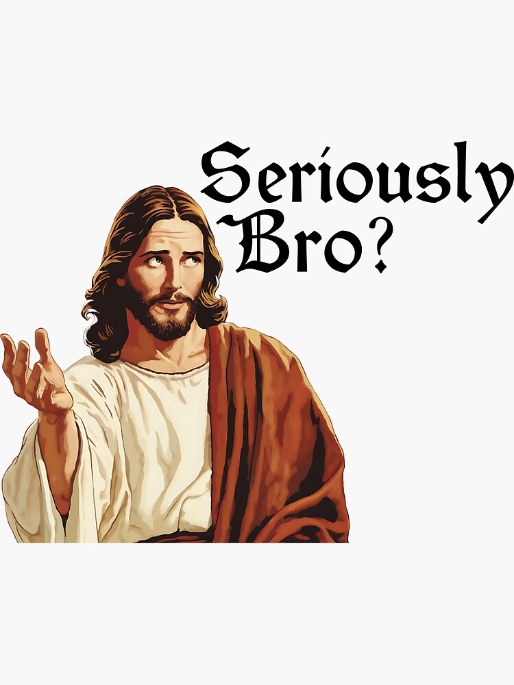 Bro Jesus Meme