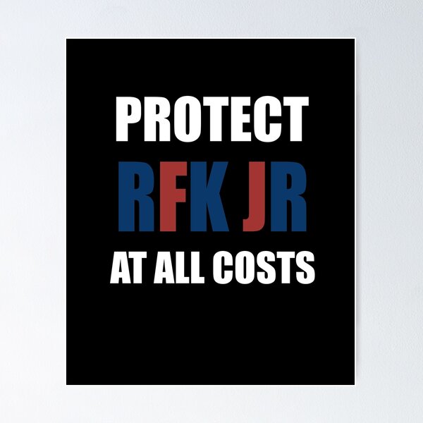 "Protect RFK JR At All Costs, Protect Robert Kennedy Jr At All Costs ...