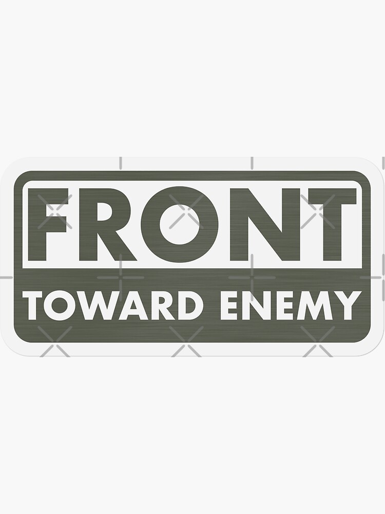 "Front Toward Enemy (Green Brushed)" Sticker for Sale by 223 Digital Art | Redbubble
