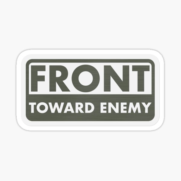 "Front Toward Enemy (Green Brushed)" Sticker for Sale by 223 Digital ...