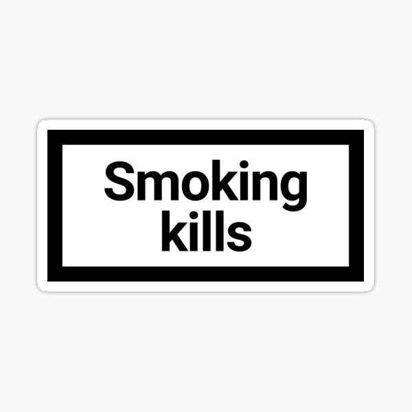"Smoking kills" Sticker for Sale by irony | Redbubble