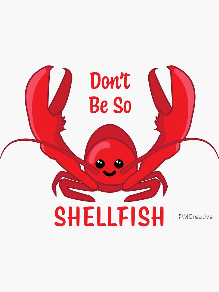 "Don't Be So Shellfish! Cute Lobster Cartoon" Sticker for Sale by ...