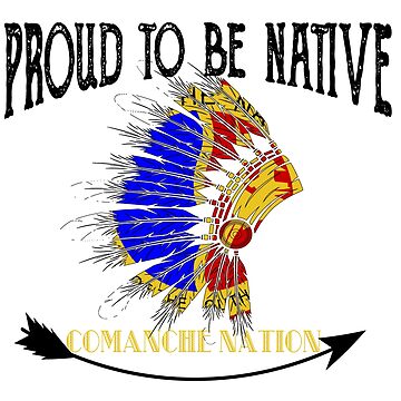 "Proud To be Comanche, The Comanche Indigenous peoples" Sticker for ...