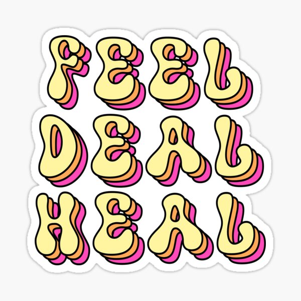 "Feel, Deal, Heal." Sticker for Sale by novabee | Redbubble