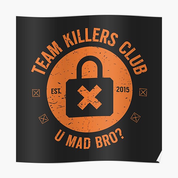 "Team Killer Club [Roufxis - RB]" Poster by RoufXis | Redbubble