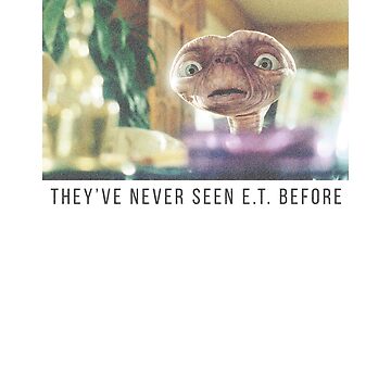 "E.T. Never Seen E.T. Meme" Essential T-Shirt for Sale by FifthSun ...