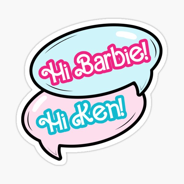 "Hi barbie hi ken barbie movie reference" Stickerundefined by ...