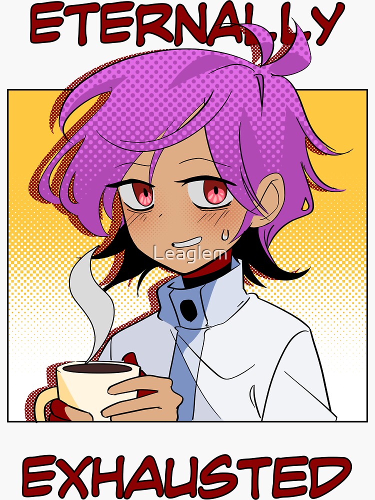 "Eternally Exhausted" Sticker for Sale by Leaglem | Redbubble