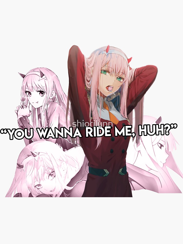"Zero Two "You wanna ride me, huh?"" Sticker for Sale by shiorilynn ...
