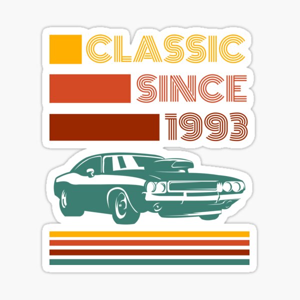 "Classic Since 1993 Retro Car , Trendy Colors Design" Stickerundefined ...