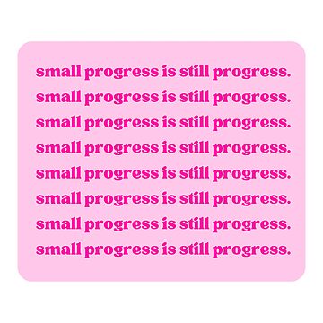 "small progress is still progress" Sticker for Sale by kaydeepratt ...