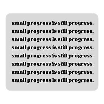 "small progress is still progress" Sticker for Sale by kaydeepratt ...