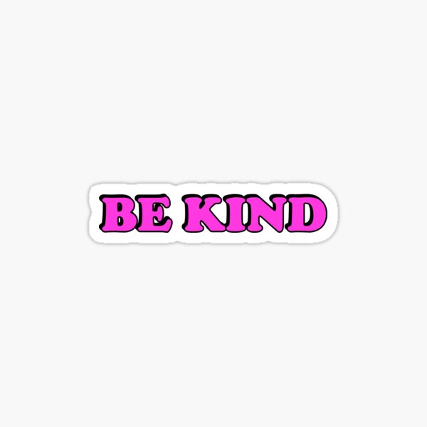 "Be Kind - Hot Pink " Sticker for Sale by IdeasForArtists | Redbubble