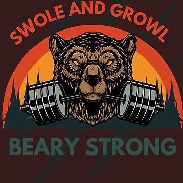 "Swole and Growl - Beary Strong " Sticker for Sale by Rising Wolf ...
