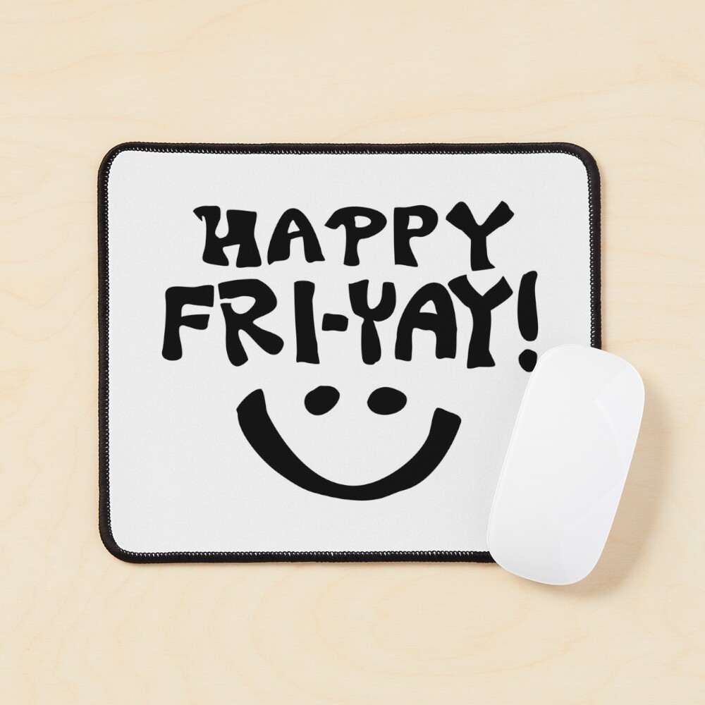 "Happy Friday (Fri-yay!) with Smile Black and White" Sticker for Sale ...