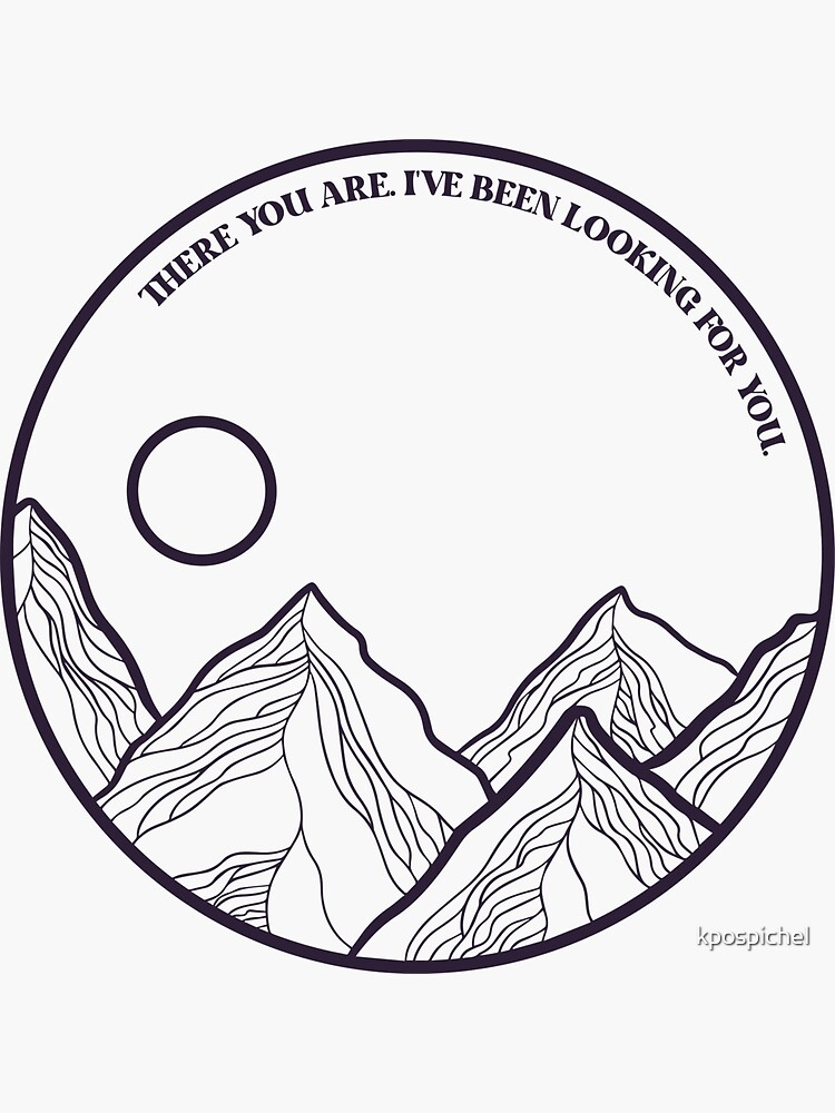 "ACOTAR Mountains & Quote" Sticker for Sale by kpospichel | Redbubble