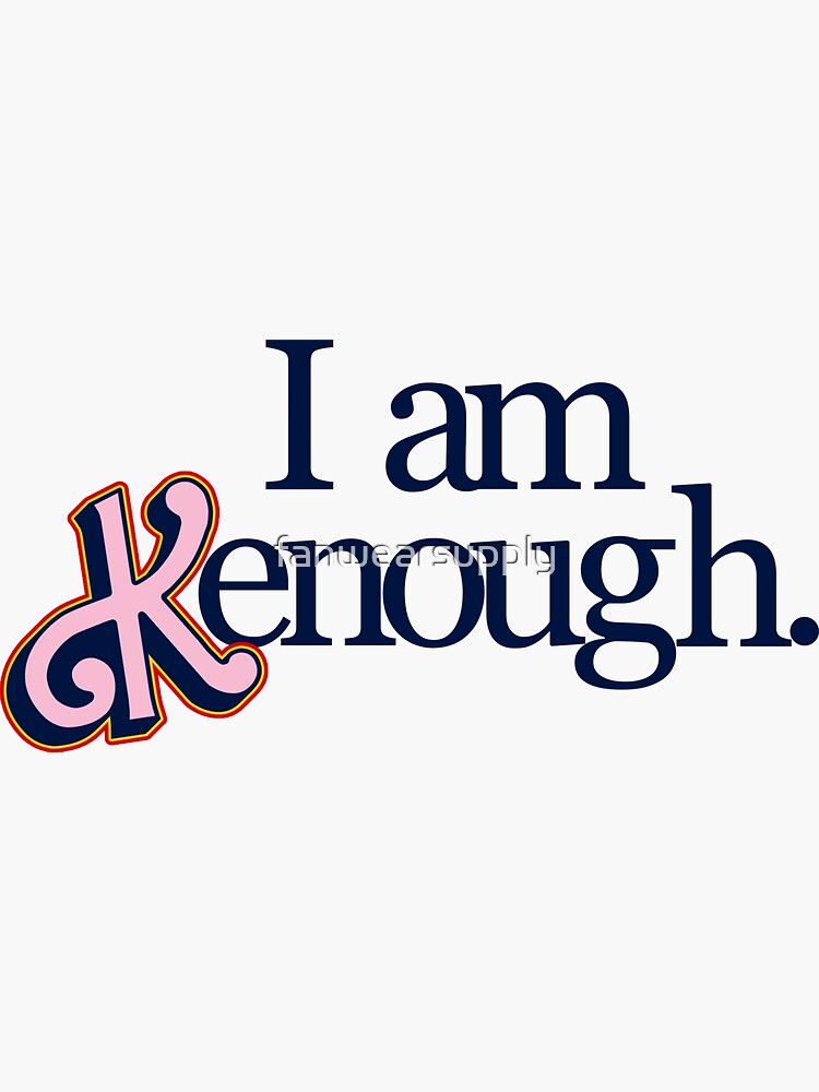 I Am Kenough - Barbie (Ken) Sticker