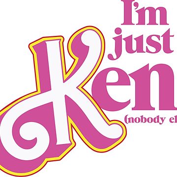 "Barbie Im Just Ken" Sticker for Sale by itsmabad | Redbubble