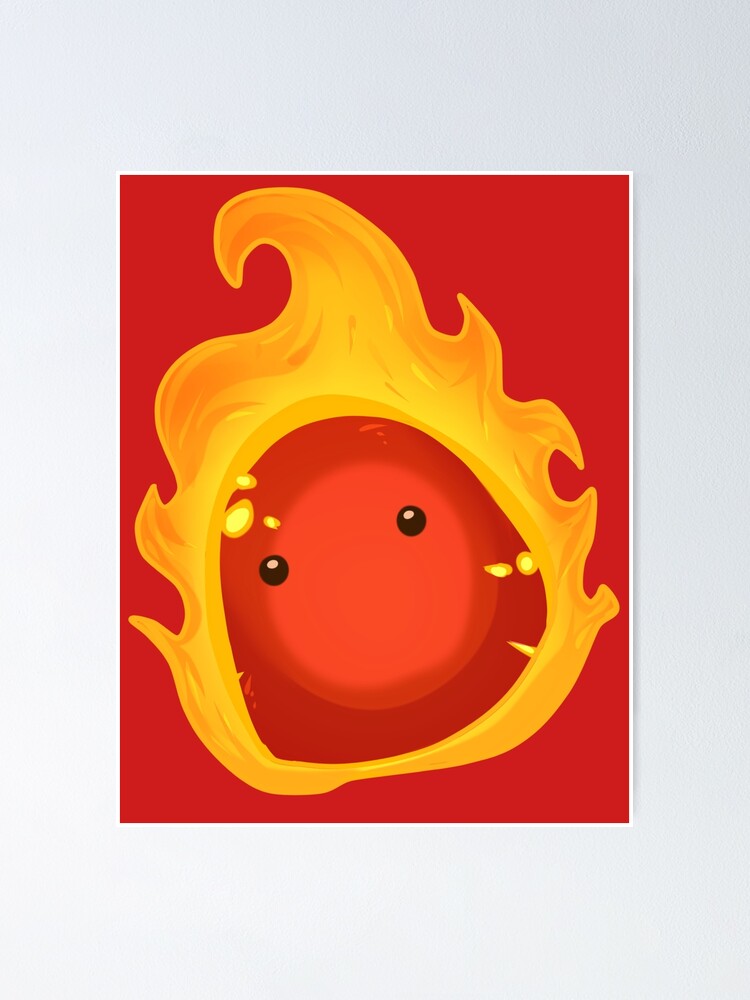 "Fire Slime" Poster for Sale by DTSuccubus | Redbubble
