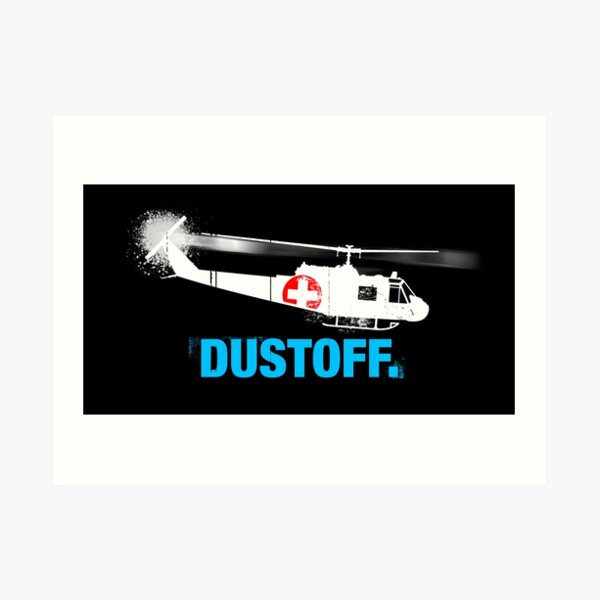 Dustoff Art Prints | Redbubble