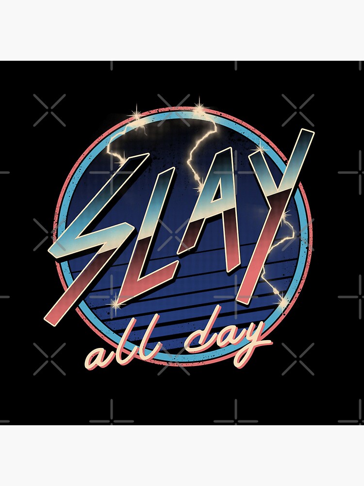 "Slay All Day!" Sticker for Sale by vincenttrinidad | Redbubble