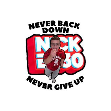 "Nick Eh 30 Never Back Down" Sticker for Sale by TeeArtillery | Redbubble