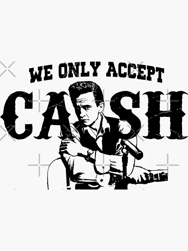 "We Only Accept Cash!" Sticker for Sale by artsy78 | Redbubble