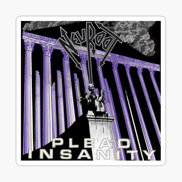 "Plead Insanity" Sticker for Sale by NEUROOTCREW | Redbubble