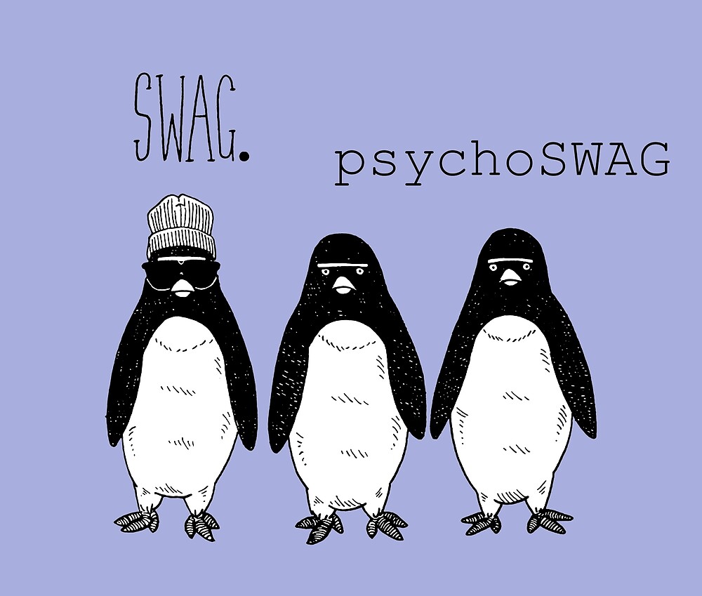 "Pinguin Swag - psychoSWAG!" by viCdesign | Redbubble