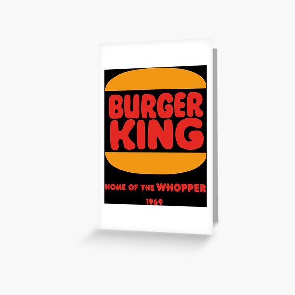 "Burger King" Greeting Card for Sale by GeorgeErler1 | Redbubble