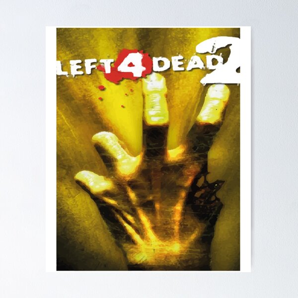 "Left 4 Dead 2 " Poster for Sale by AviceTanguay | Redbubble