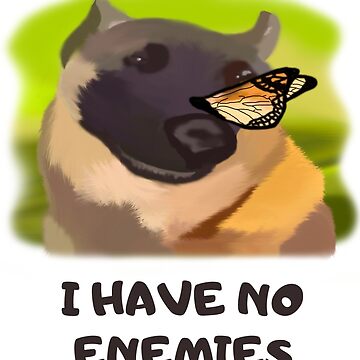 "I HAVE NO ENEMIES DOG BUTTERFLY" Sticker by Promand-pun | Redbubble