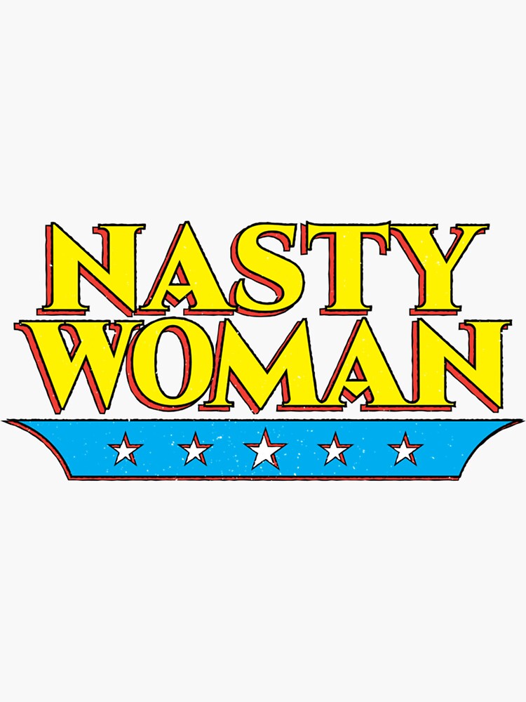 "Nasty Woman Vintage Super Hero Fitted Scoop " Sticker for Sale by ...