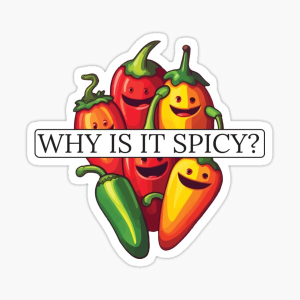"Why is it Spicy?" Sticker for Sale by Arteeves | Redbubble