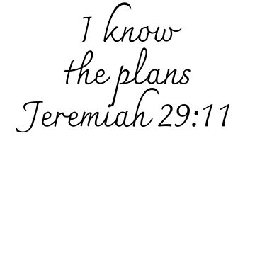 "I Know The Plans Jeremiah 29:11 Sticker" Sticker for Sale by ...