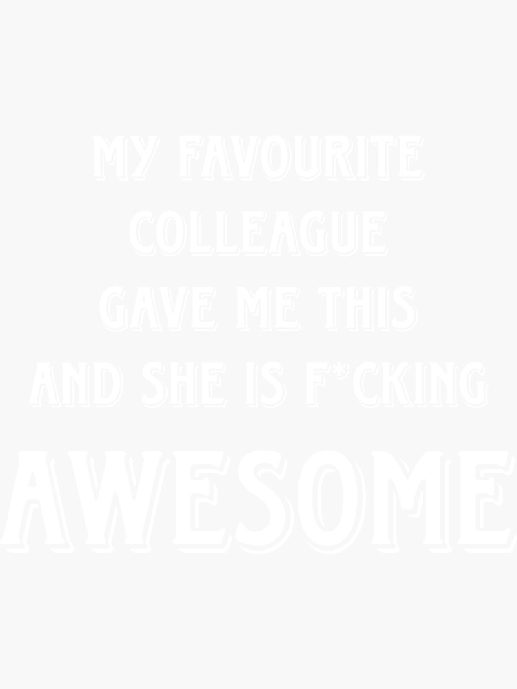 "Awesome co-worker " Sticker for Sale by L-J-R-DESIGNS | Redbubble