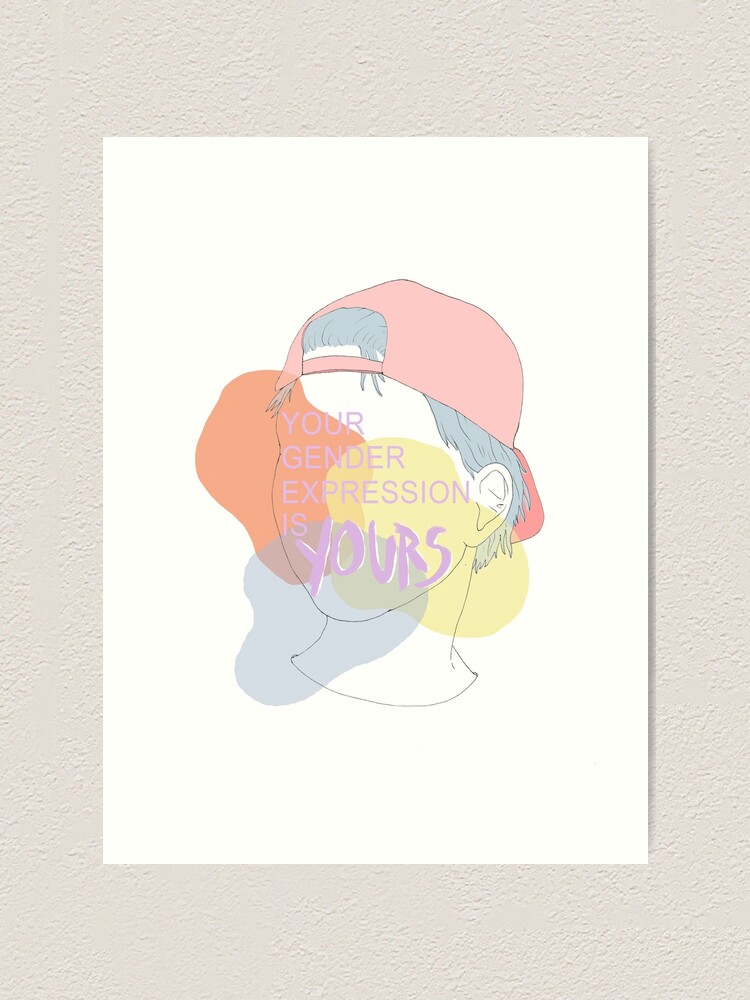 "Your gender expression is yours" Art Print by fun-qui | Redbubble