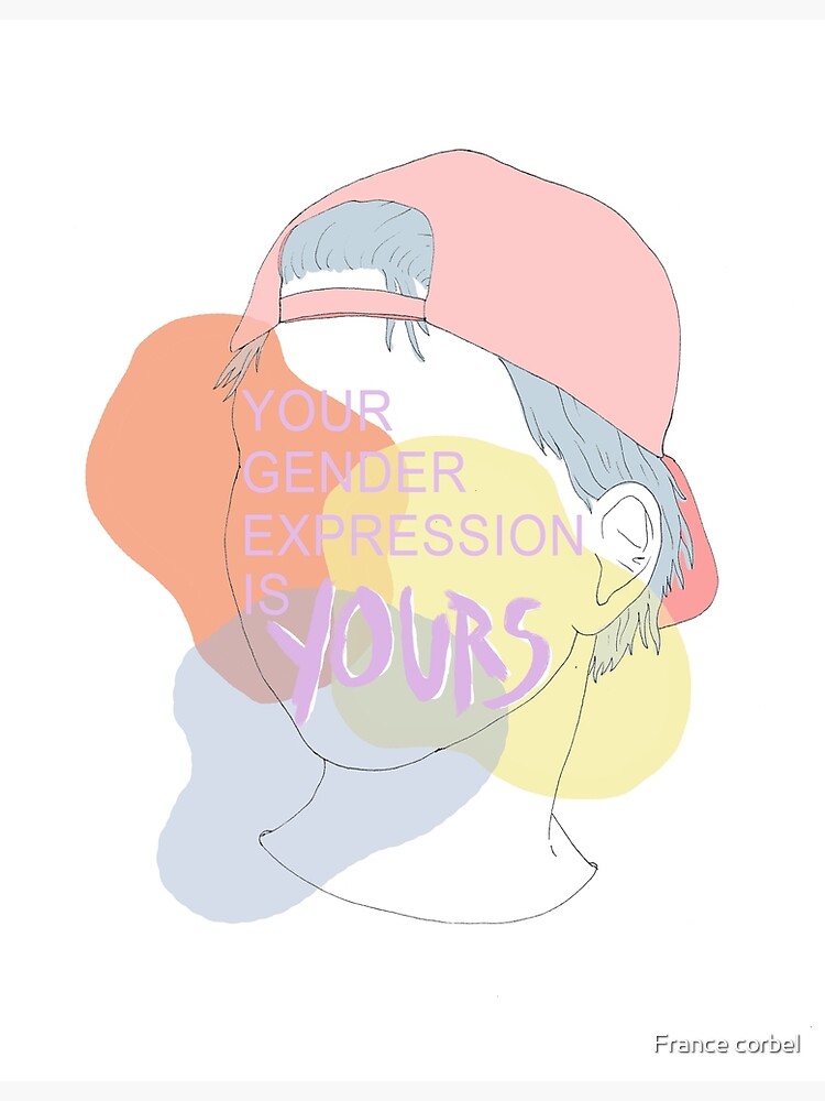 "Your gender expression is yours" Art Print by fun-qui | Redbubble