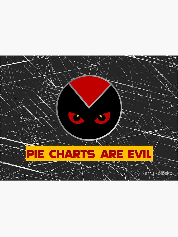 "Pie Charts are Evil" Sticker for Sale by KerryKolosko | Redbubble