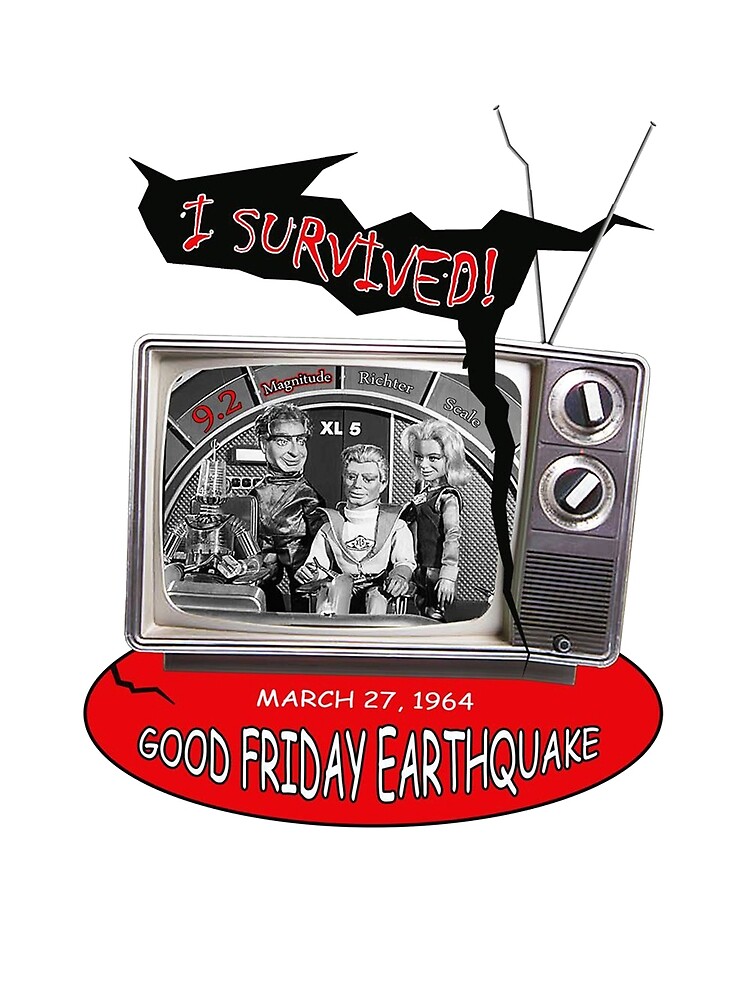 ""I SURVIVED" 1964 GREAT ALASKAN EARTHQUAKE ~ XL5 for prints or Cards ...