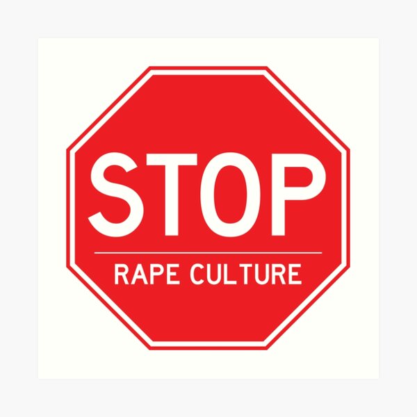 Rape Culture Art Prints | Redbubble