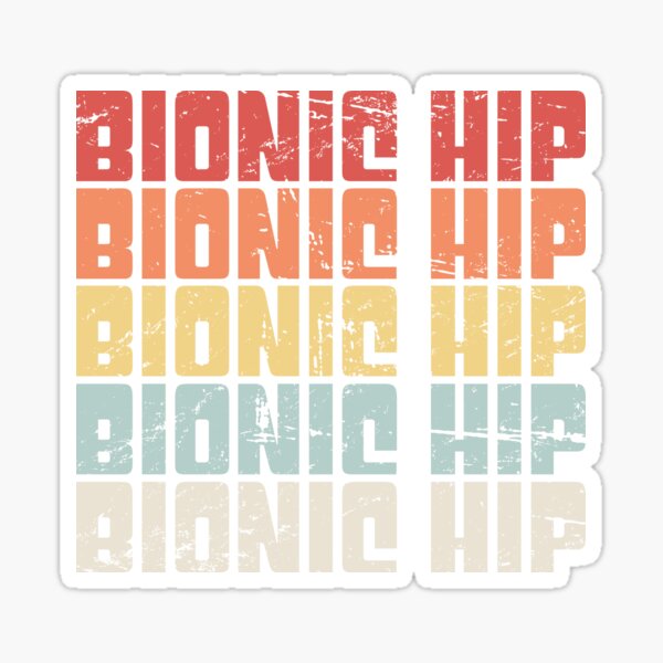 "Retro Bionic Hip | Joint Replacement Hip Surgery" Sticker for Sale by ...