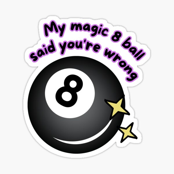 "Magic 8 ball funny " Sticker for Sale by Hayjay317 | Redbubble