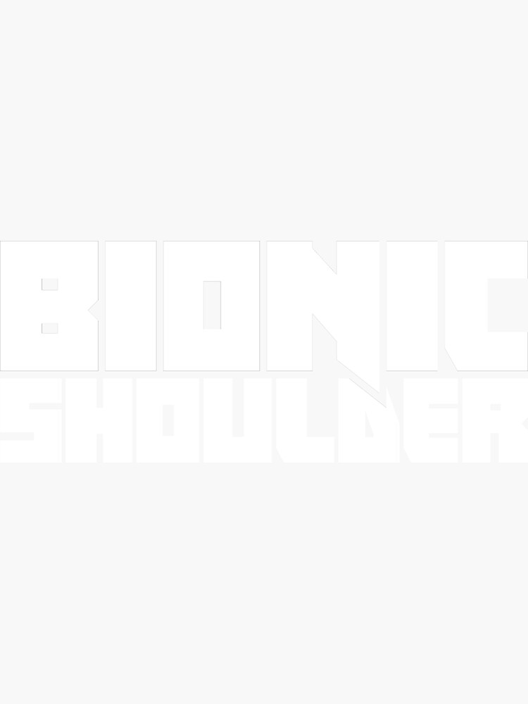 "Bionic Shoulder | Joint Replacement Shoulder Surgery" Sticker for Sale ...