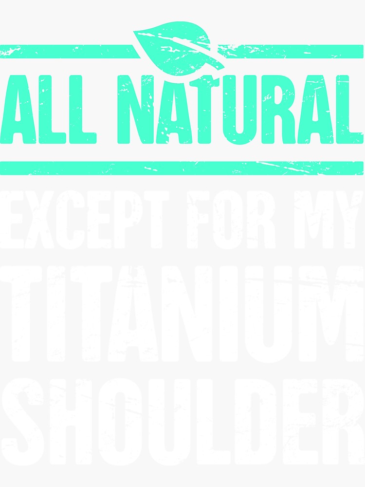 "Titanium Shoulder | Joint Replacement Shoulder Surgery" Sticker for ...