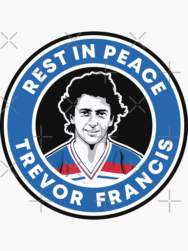 "RIP Trevor Francis England " Sticker for Sale by casualsofficial ...