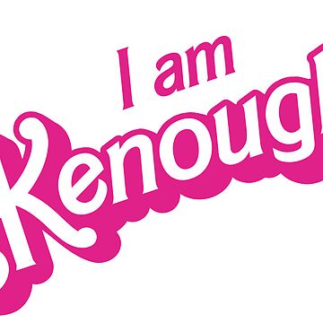 "I am Kenough (pink) - Barbie movie" Sticker for Sale by Zoe Wong ...