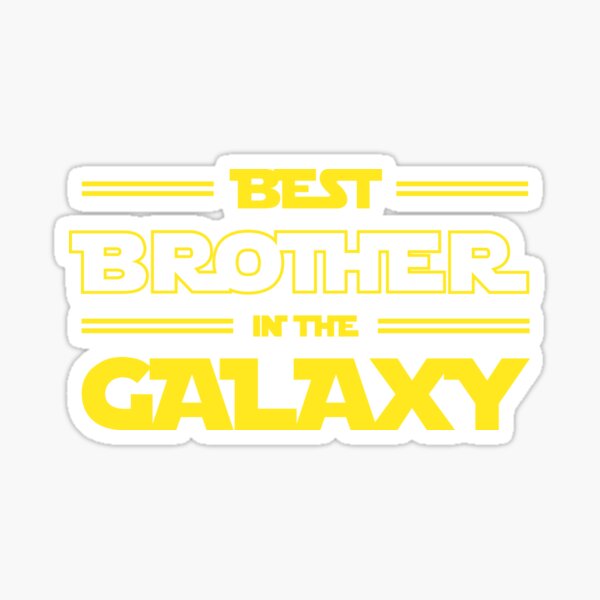 "Best Brother In The Galaxy: Presents For Brothers" Sticker for Sale by ...