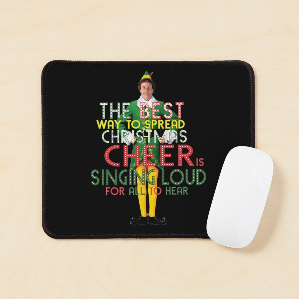 "the best way to spread CHRISTMAS CHEER is singing loud for all to hear ...