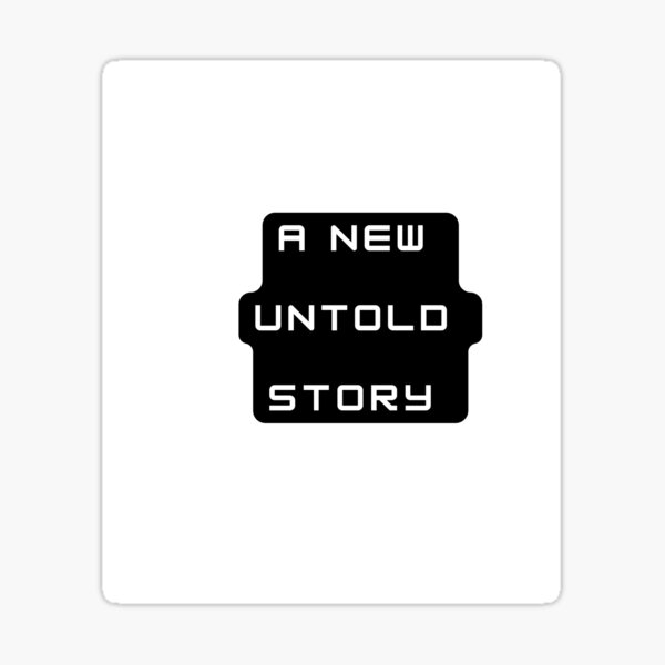 A New Untold Story Gifts & Merchandise for Sale | Redbubble